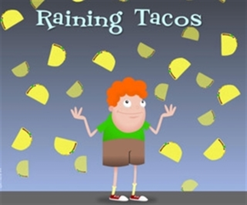 Raining Tacos